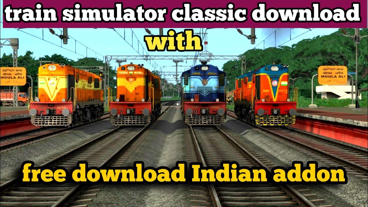 how to download train simulator classic/with free download Indian addon ...