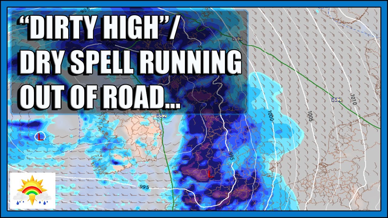 Ten Day Forecast: "Dirty High" And Dry Spell Running Out Of Road? - YouTube
