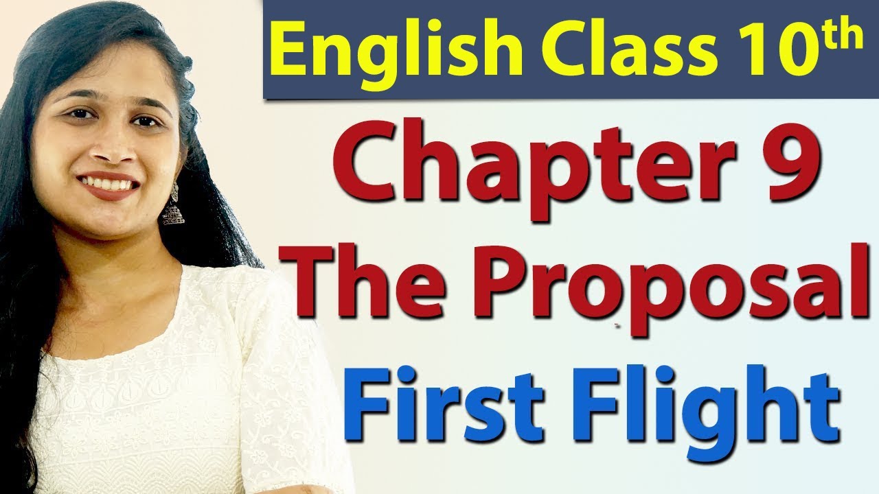 The Proposal - Chapter 9 - Class 10 English First Flight, NCERT - YouTube