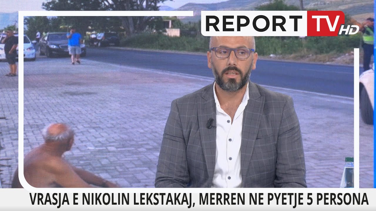 Atentati në Balldre të Lezhës, Nikolin Lekstakaj u ekzekutua me 4 ...