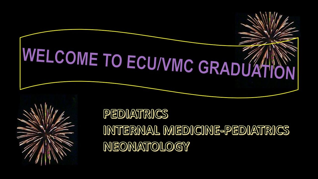 2020 ECU Pediatrics Virtual Graduation - YouTube