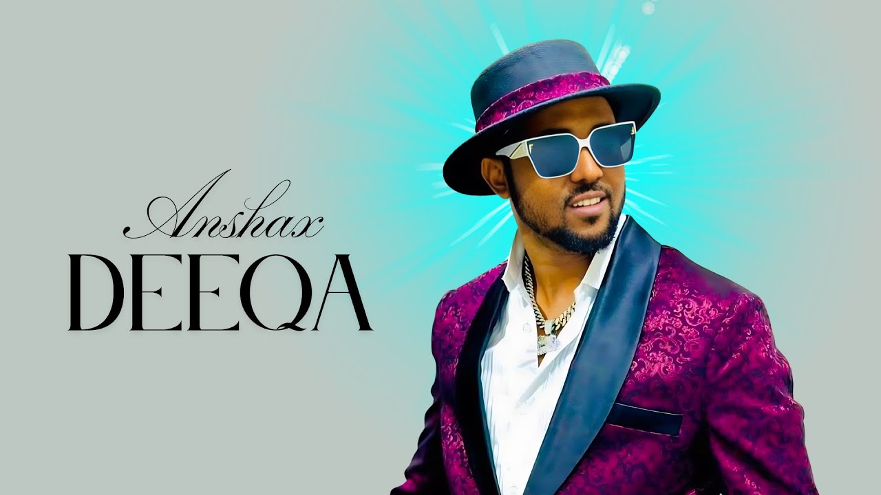 ABDIRIZAK ANSHAX 2025 DEEQA HEES CUSUB - YouTube