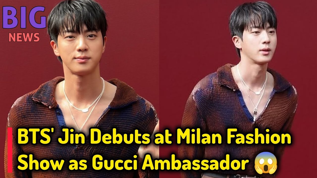 BTS' Jin Debuts at Milan Fashion Show as Gucci Ambassador 😱🔥 - YouTube