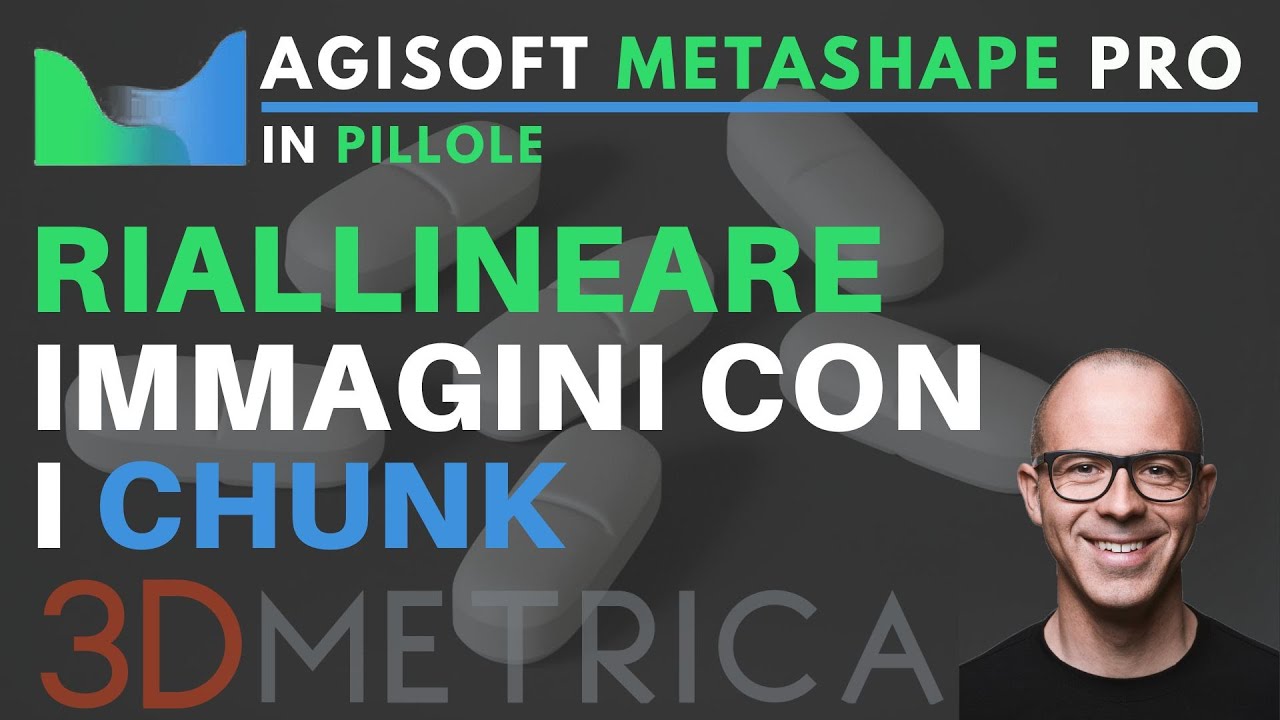 Agisoft Metashape - (Ri)allineare immagini ad un dataset (usando i chunk se le foto sono tante ...