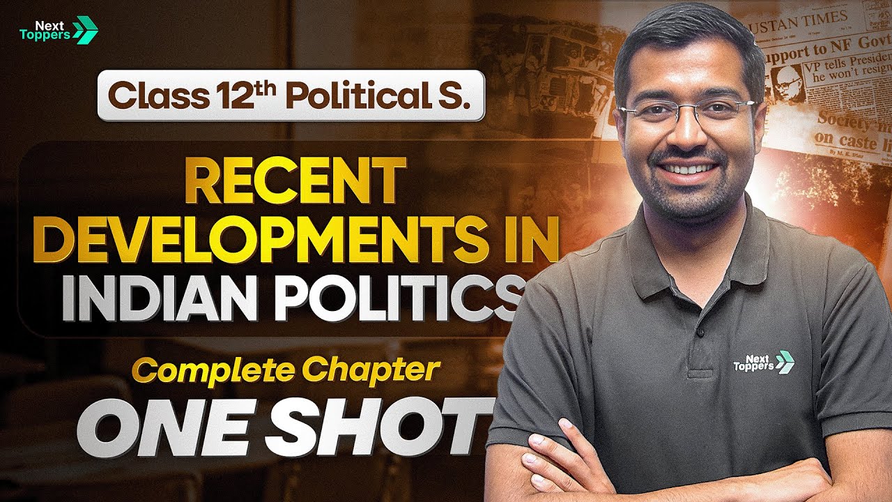Recent Developments in Indian Politics Class 12 One Shot | CBSE 12th ...