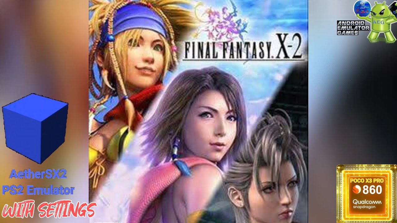 Final Fantasy X-2 Gameplay AetherSX2 ( PS2 Emulator ) with Settings ...