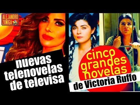 NUEVAS TELENOVELAS QUE VIENEN, LAS 5 NOVELAS DE VICTORIA RUFFO - YouTube