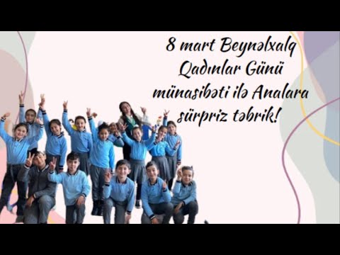 8 mart Beynəlxalq Qadınlar Günü~ Analara sürpriz təbrik!💝😍 #qadıngülərsə