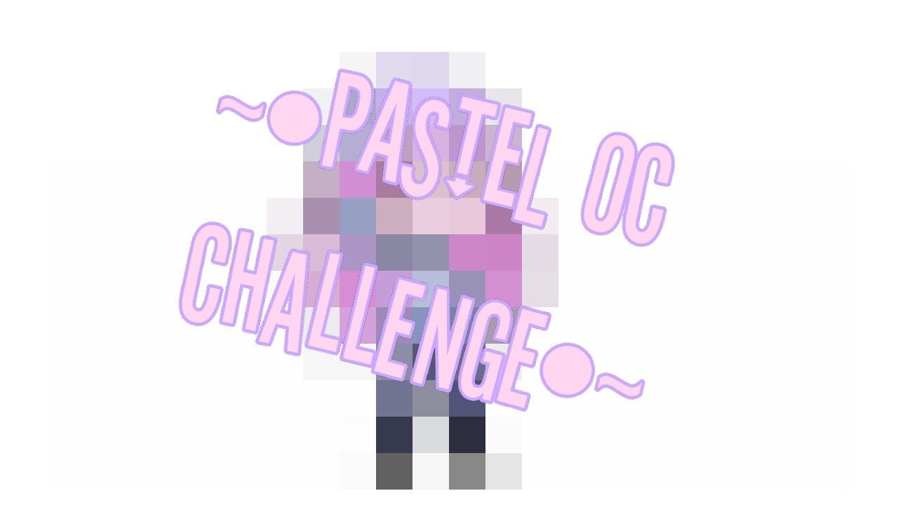 Pastel Oc Challenge~! (made by me) || (put the tag #PastelOcChallenge ...