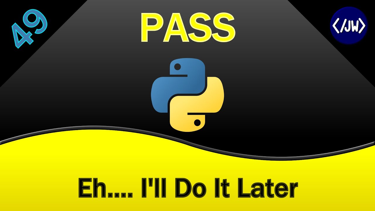 Learn How To Make Use Of The Pass Keyword In Python Learnpython 0043