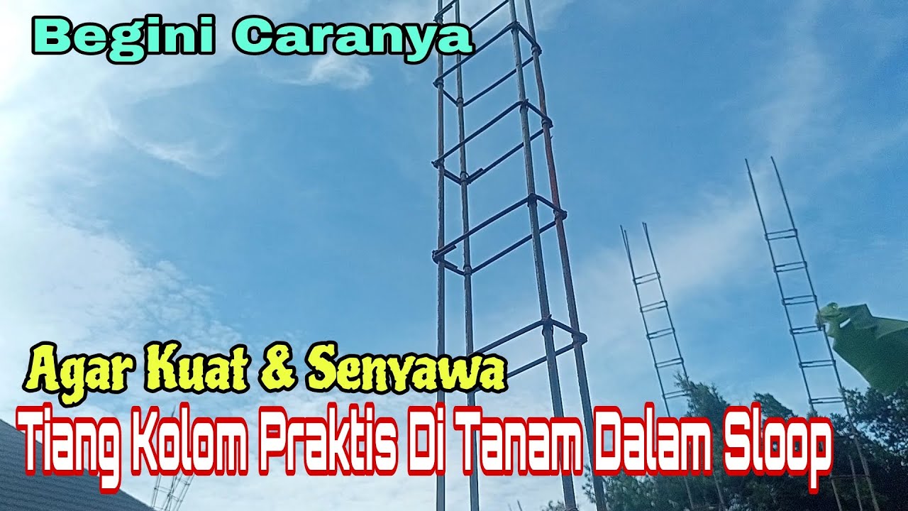 Proses / Cara Pasang Tiang Kolom Praktis Pada Besi Sloop.... - YouTube