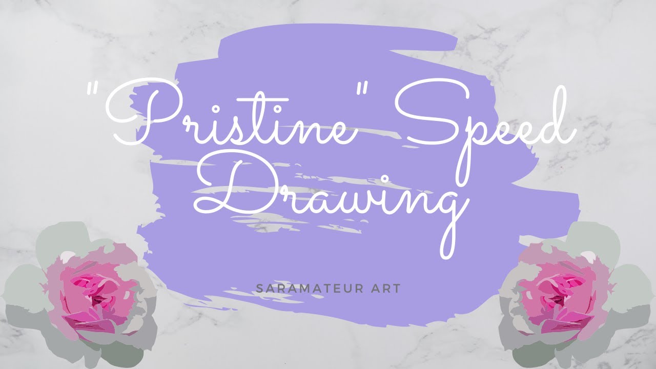 Pristine Speed Drawing I I'M FINALLY BACK! - YouTube