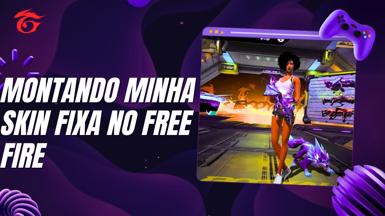 MONTANDO MINHA SKIN FIXA NO FREE FIRE #freefire#garenafreefire # ...