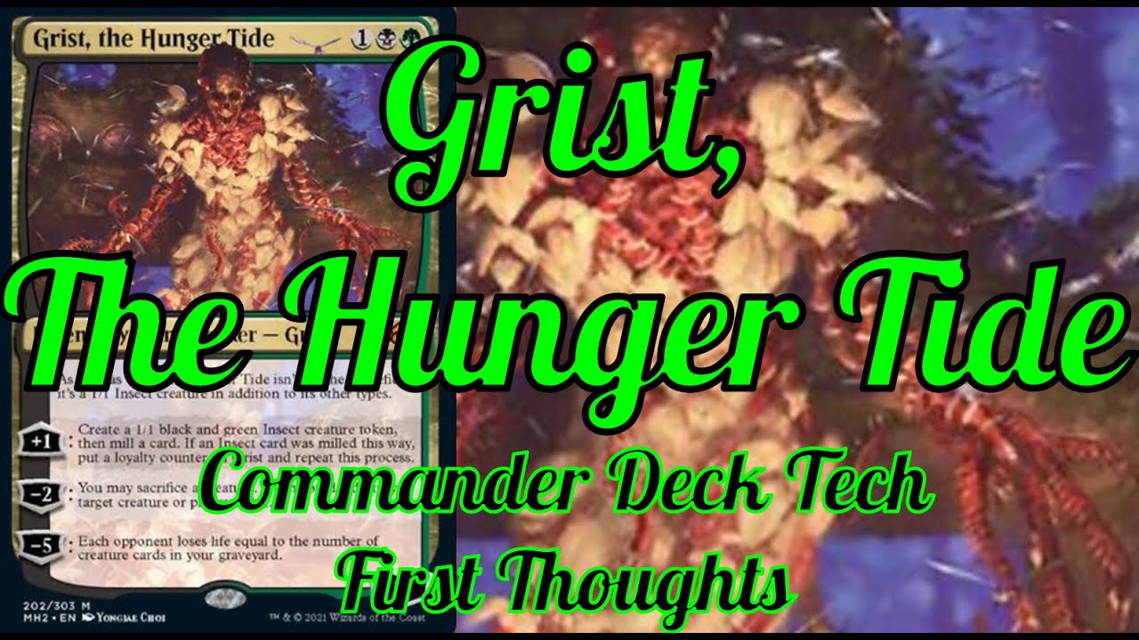 Grist, the Hunger Tide Commander Deck Tech: First Thoughts (Modern ...