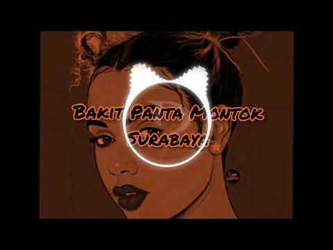 Bakit Panta Montok ( SURABAYA )