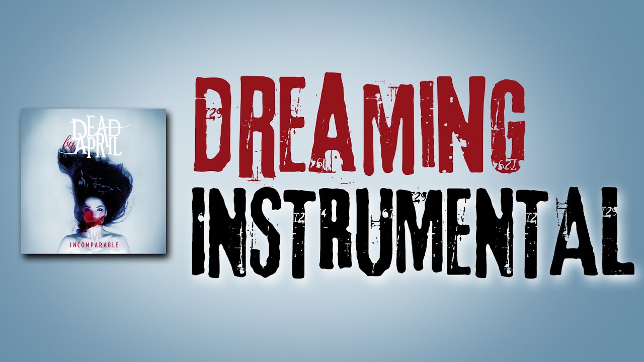 Dead by April Dreaming Instrumental - YouTube