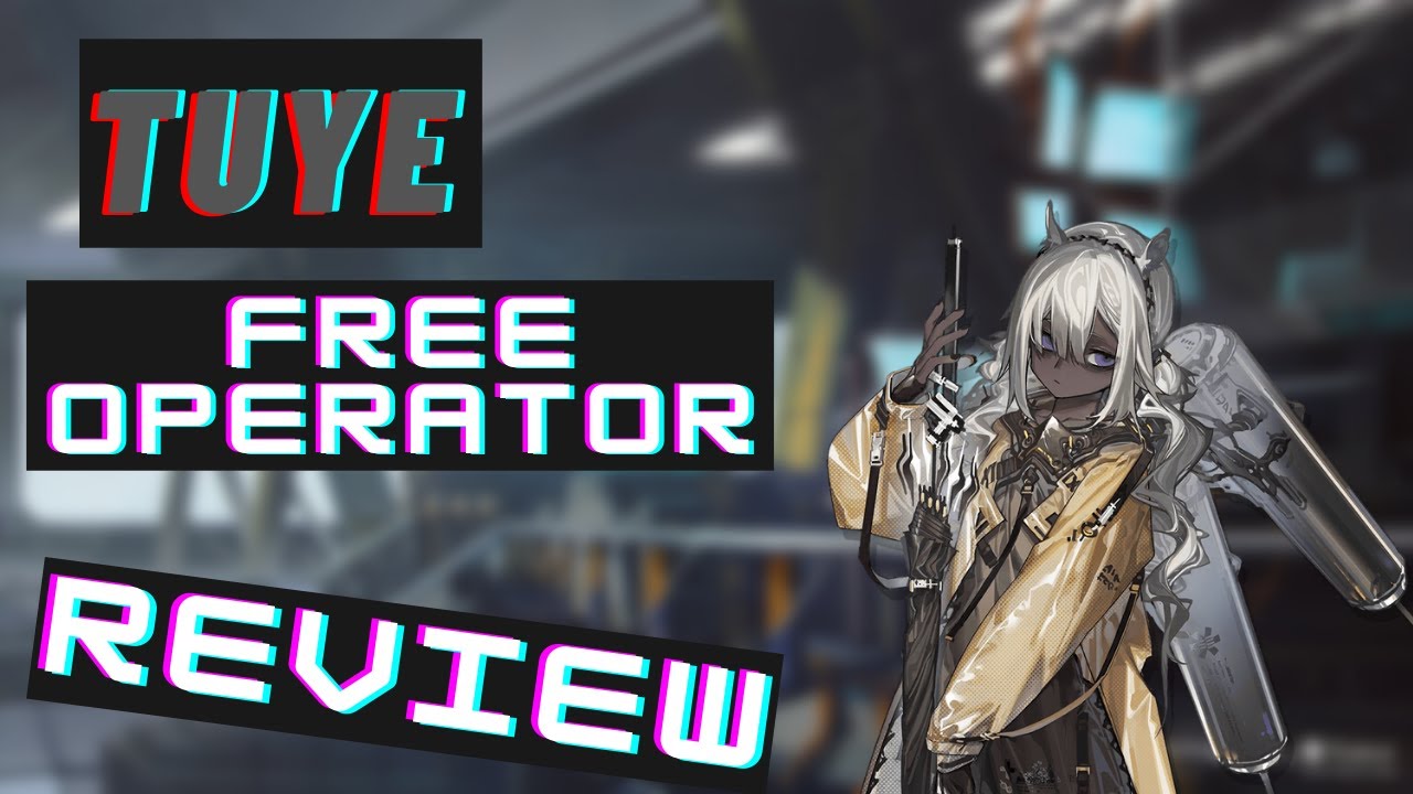 Arknights operators review | Tuye review - free 5-star medic - YouTube