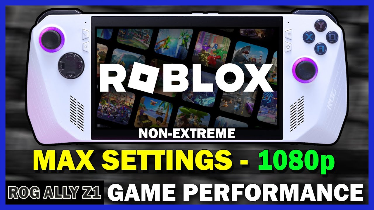 Can the ROG Ally Z1 Handle Roblox? (Base Model) Tested in Multiple ...