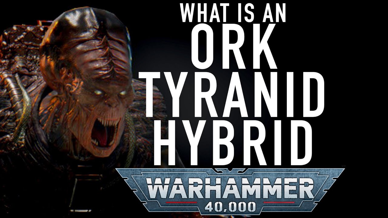 40 Facts and Lore on the Ork Tyranid Hybrid in Warhammer 40K Ork ...