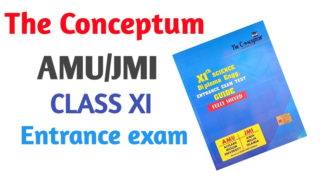 AMU Class XI Entrance Exam Book The Conceptum Book For Amu Class XI amu-class-xi-entrance-exam-book-the-conceptum-book-for-amu-class-xi