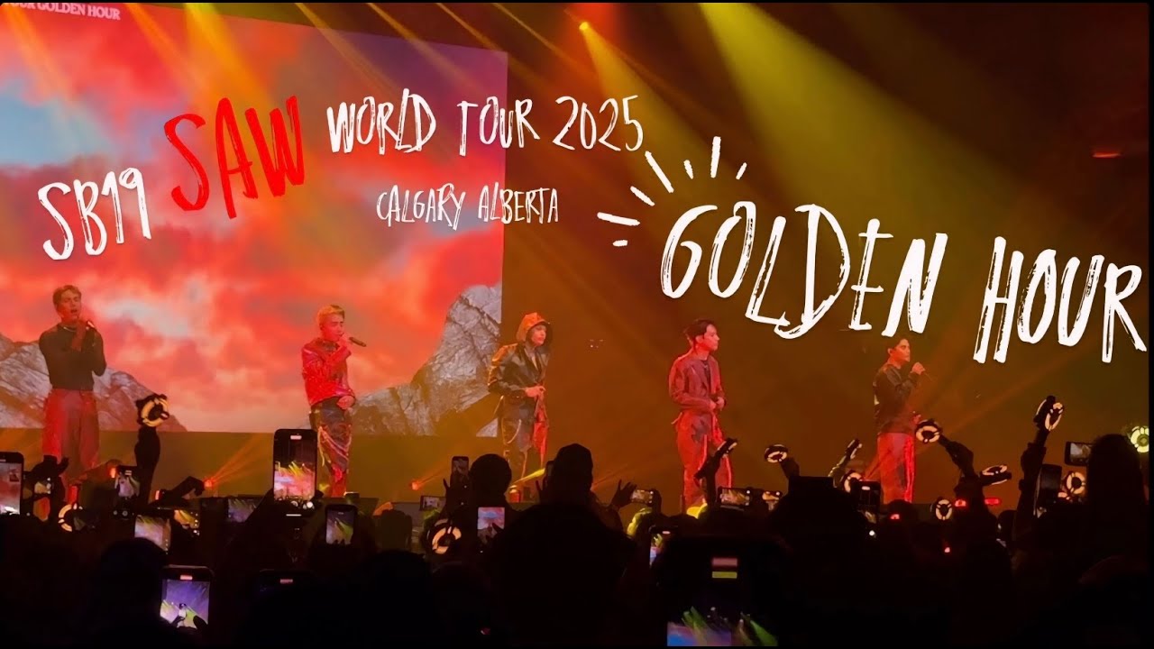 SB19 - GOLDEN HOUR | SIMULA AT WAKAS WORLD TOUR IN CALGARY - YouTube