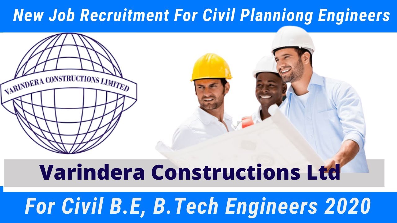 Varindera Constructions Ltd New Job Vacancy For Civil Engineers 2020 ...