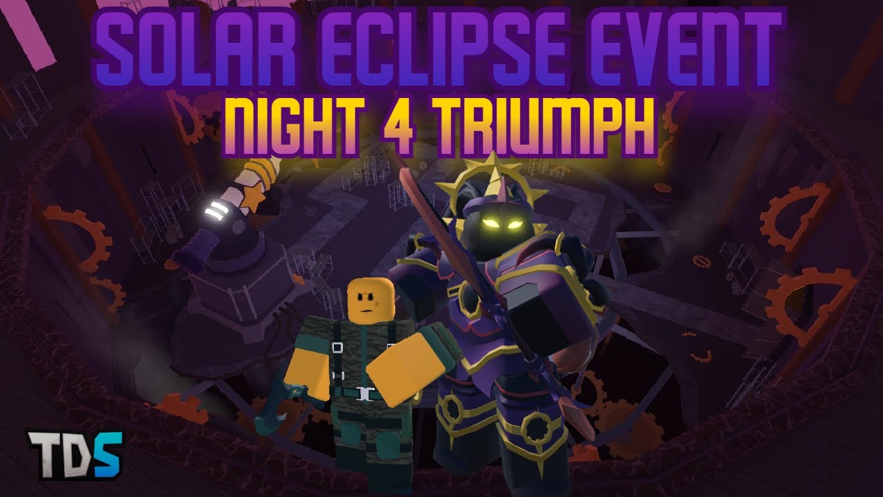 TDS Solar Eclipse Event Night 4 Triumph - Tower Defense Simulator ...