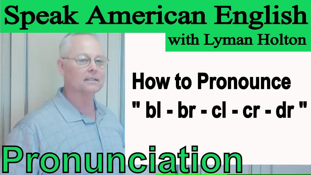Pronounce Clearly After Me Bl Br Cl Cr Dr Video 65 YouTube pronounce-clearly-after-me-bl-br-cl-cr-dr-video-65-youtube