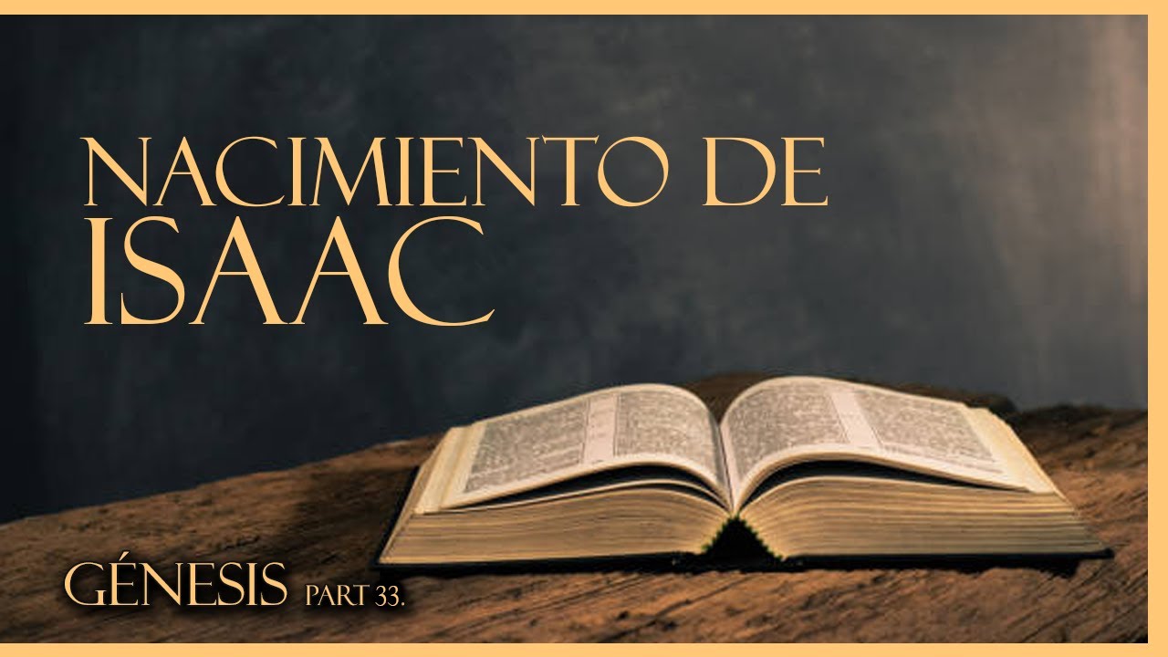 Nacimiento de Isaac / Estudio del Génesis/ Cap. 20. (part.33) - YouTube