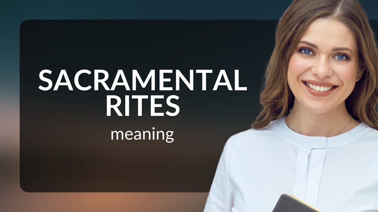 Understanding "Sacramental Rites": A Guide for English Learners - YouTube