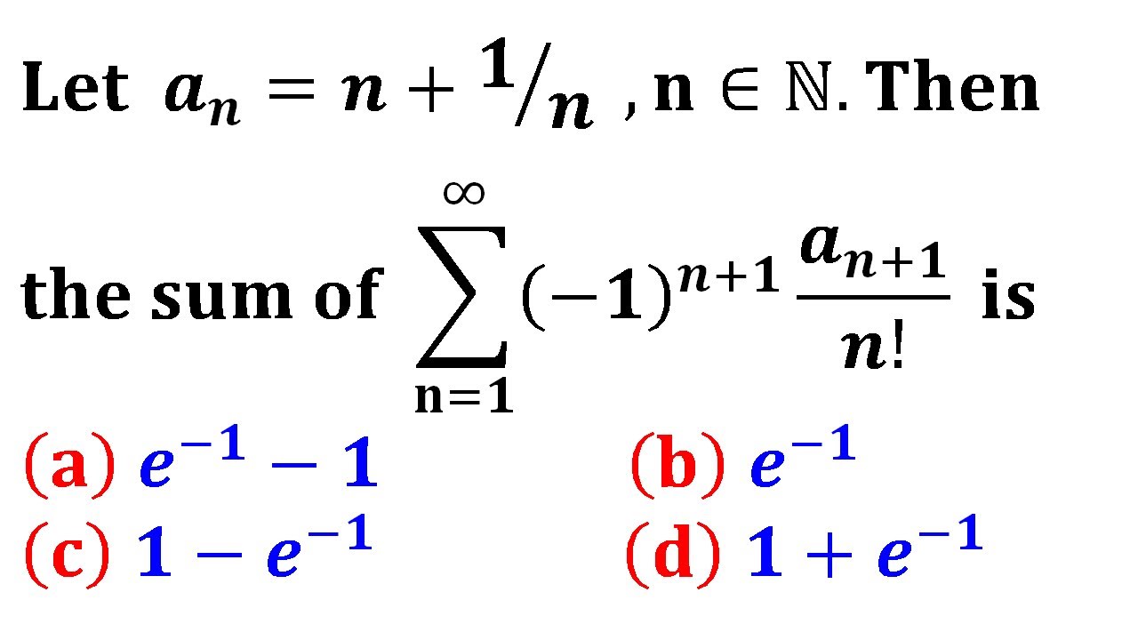 Sum Of Alternating Series Of Real Numbers University IIT Jam 2018 YouTube