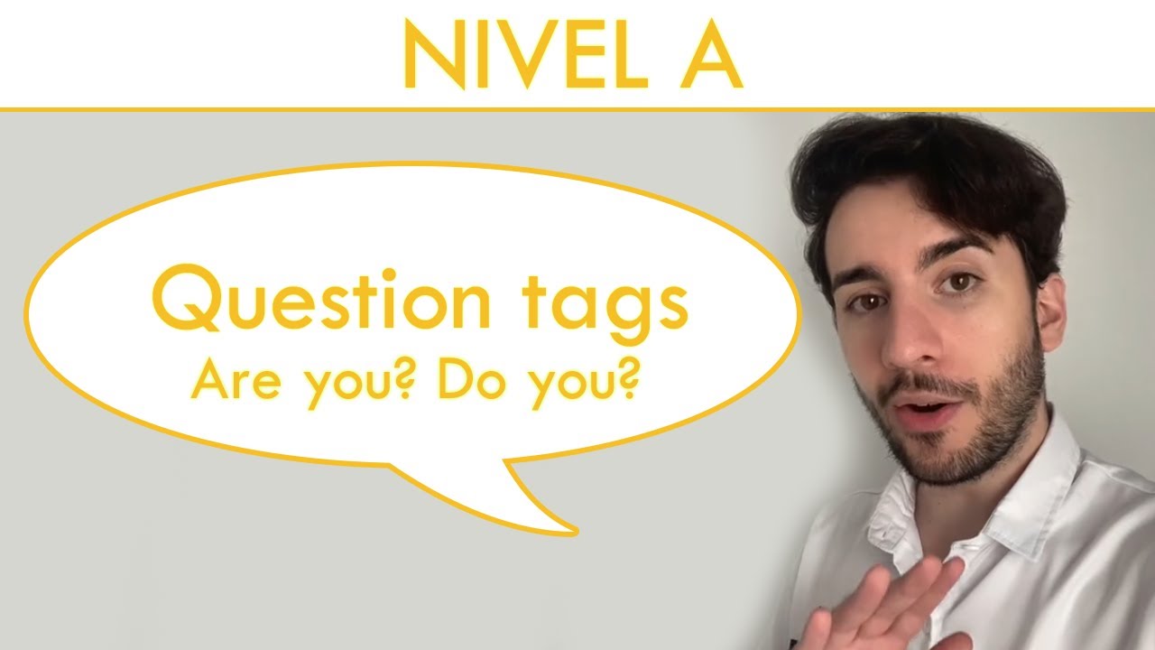 Question tags | Nivel A | Teacher Nach - YouTube