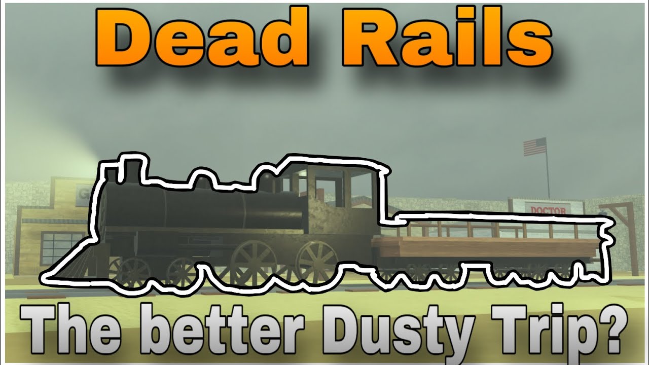 Dead Rails | The New Dusty Trip? - YouTube