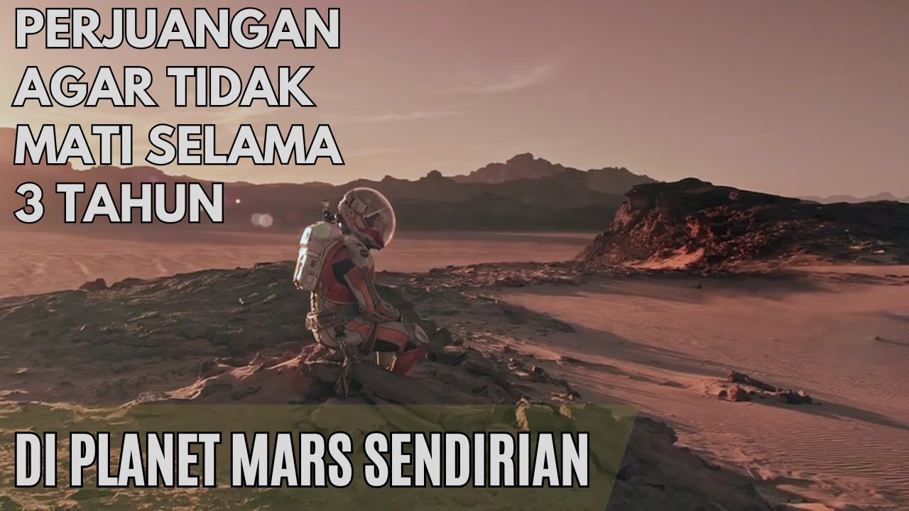 Astronot ini berjuang agar tidak mati di planet mars menunggu jemputan ...