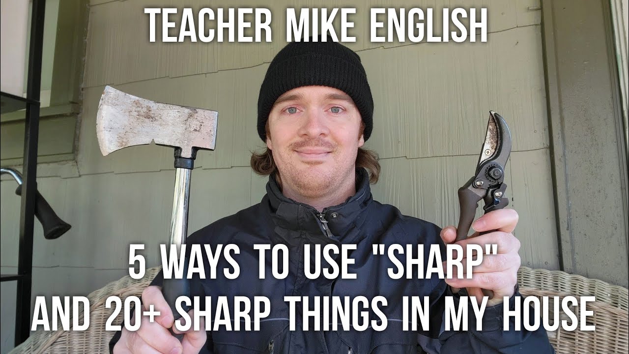 5 Meanings of "sharp" (and 20+ sharp things in my house) - YouTube