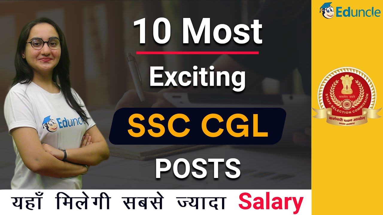 10 Most Exciting SSC CGL Posts | Fastest Growing Salary & Other ...