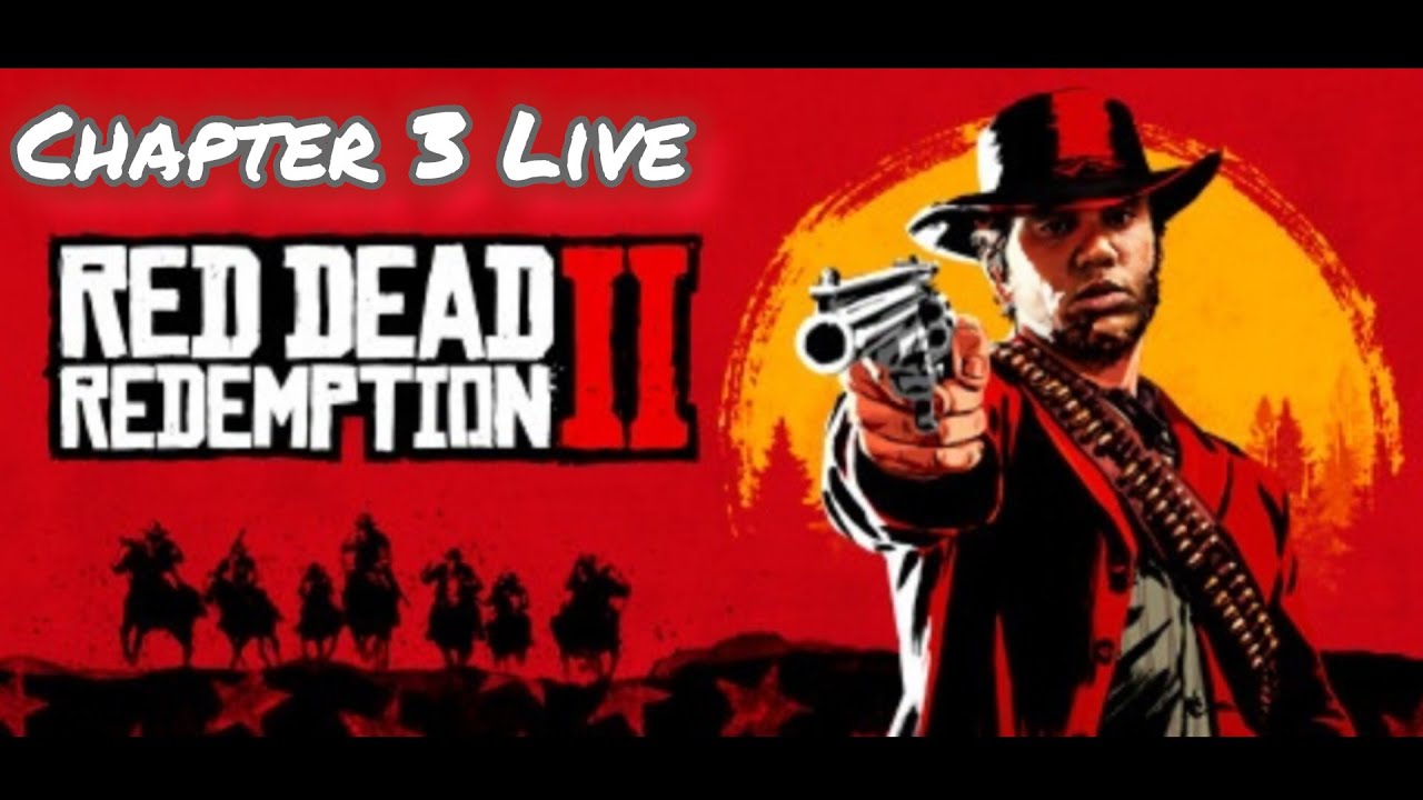 RDR2 Chapter 3 LIVE Part 1 - YouTube