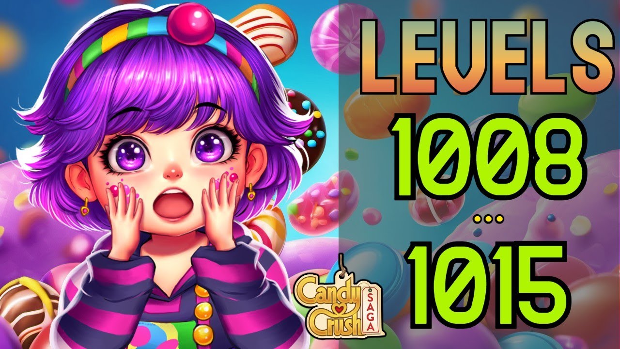 Levels 1008-1015 🍬 Candy Crush Saga - YouTube