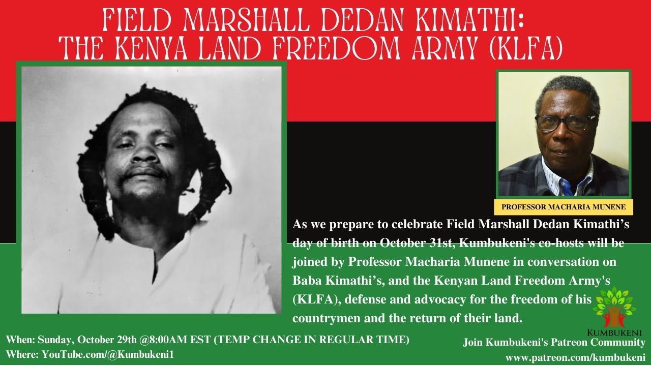 FIELD MARSHALL DEDAN KIMATHI: THE KENYA LAND FREEDOM ARMY (KLFA) - YouTube