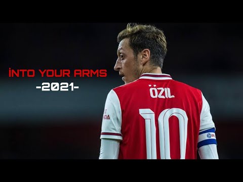 MESUT ÖZİL - İNTO YOUR ARMS | Skills and Goals