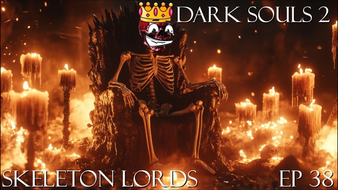 Dark Souls 2 Ep 38: Skeleton Lords - YouTube