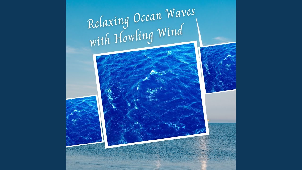 Relaxing Ocean Waves with Howling Wind - 3 Hours - YouTube