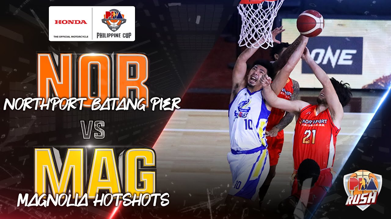2021 Pba Philippine Cup Magnolia Hotshots Vs Northport Batang Pier