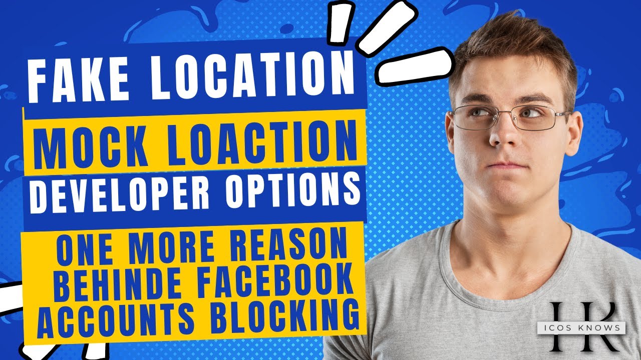 Facebook Account Blocks | Activating Developer Options | Fake Location ...