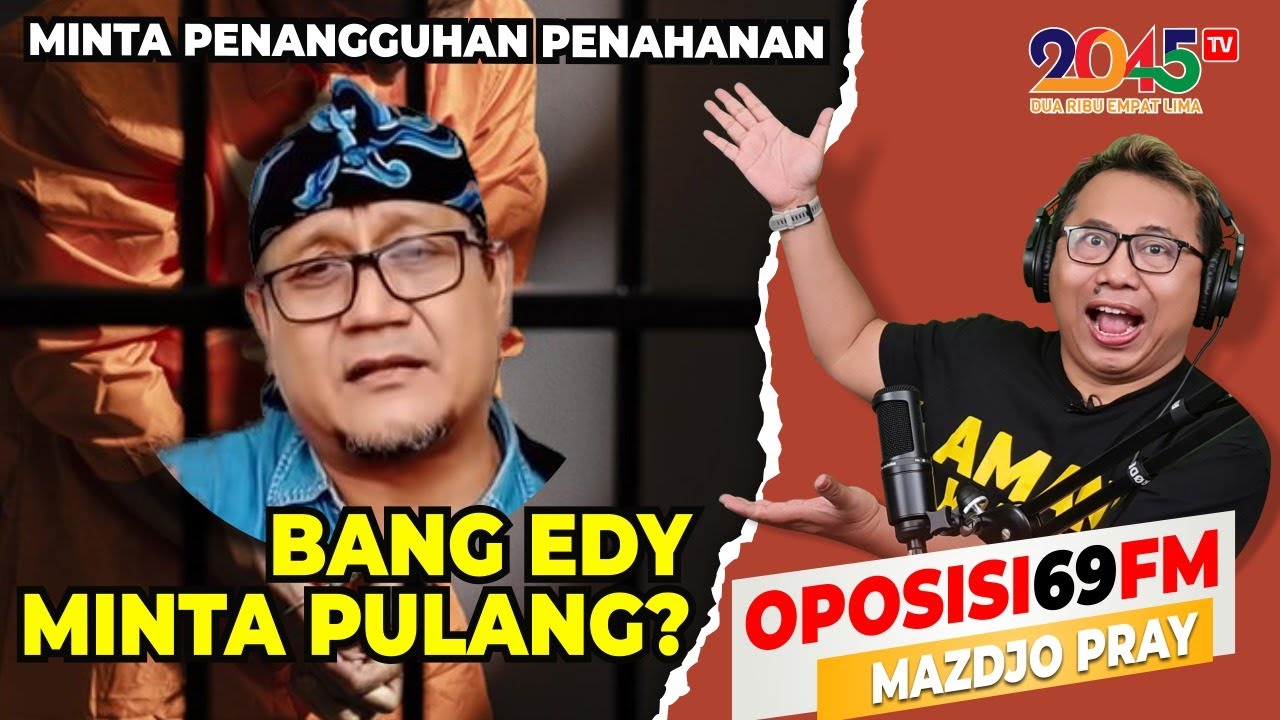 Mazdjo Pray: EDY MINTA PULANG ? (Oposisi69 FM #37) - YouTube