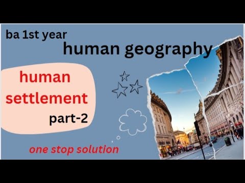 ba 1st year geography# human settlement part -2 #ba geography in ...