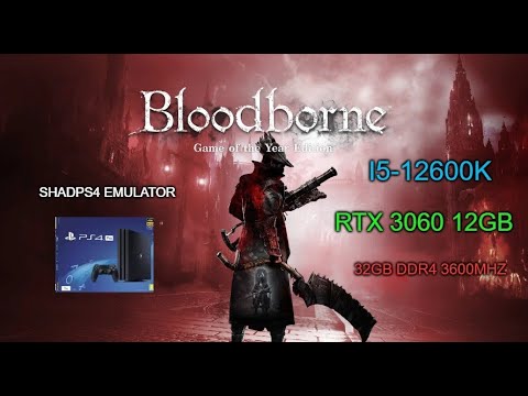 Bloodborne PS4 Emulator ShadPS4 on RTX 3060 12gb with unlocked FPS ...
