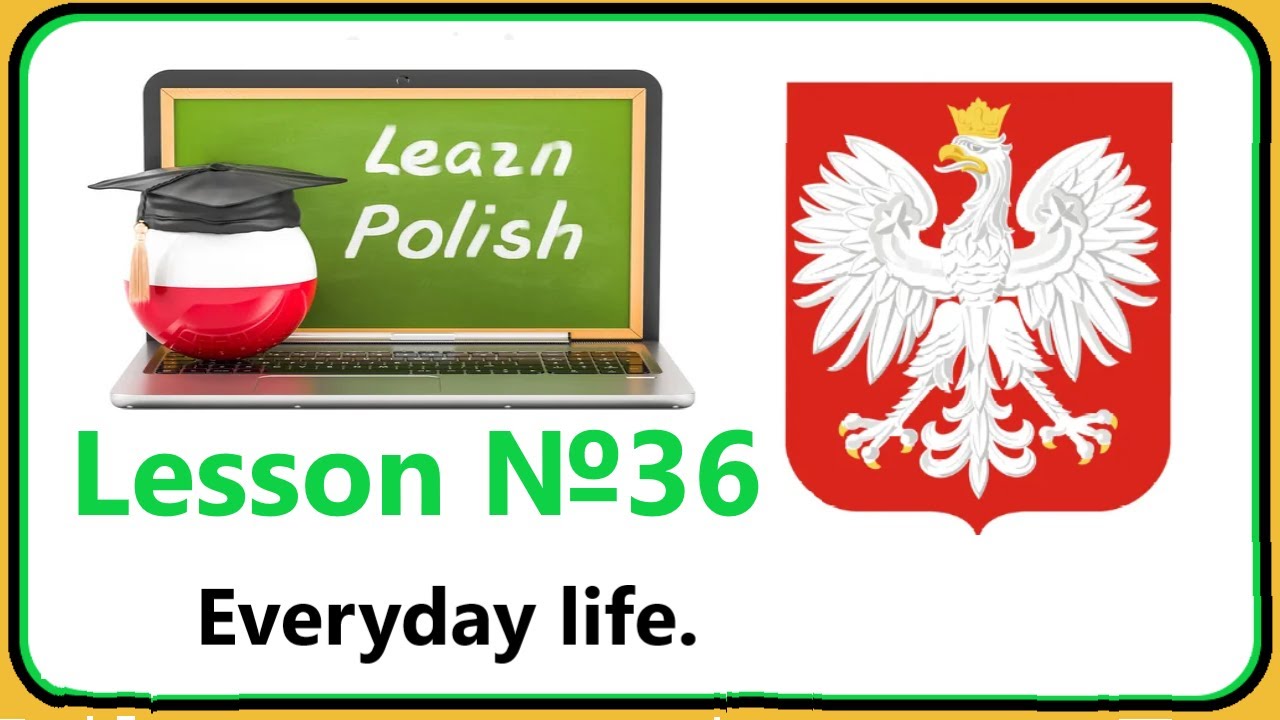 Lesson №36. Everyday Life. Polish for beginners! Easy course! Top 50 ...