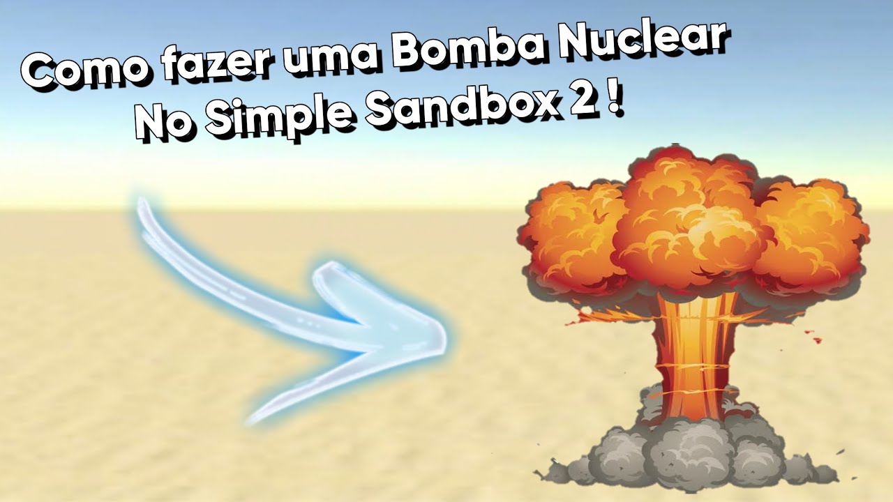 Como Fazer Uma BOMBA NUCLEAR No Simple Sandbox 2 ! - YouTube