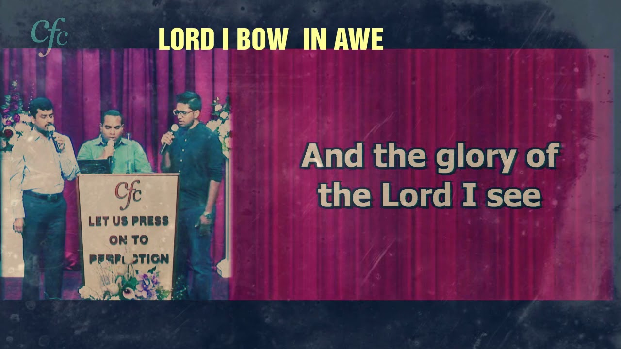 Lord I Bow in Awe - YouTube